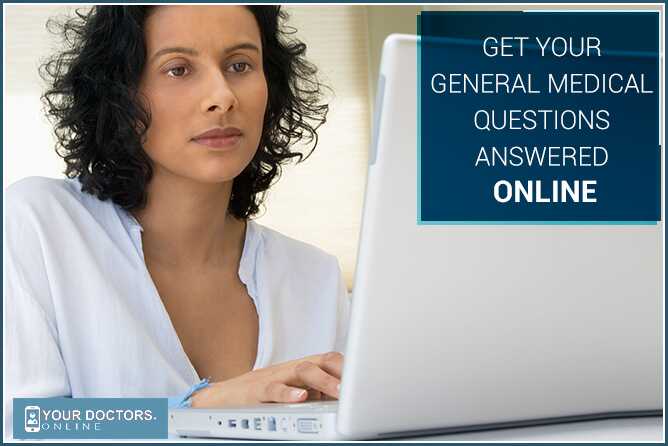 Get Your General Medical Questions Answered Online
